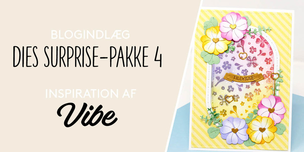 DIES SURPRISE-PAKKE 4 // Farverige blomster – Three Scoops Design