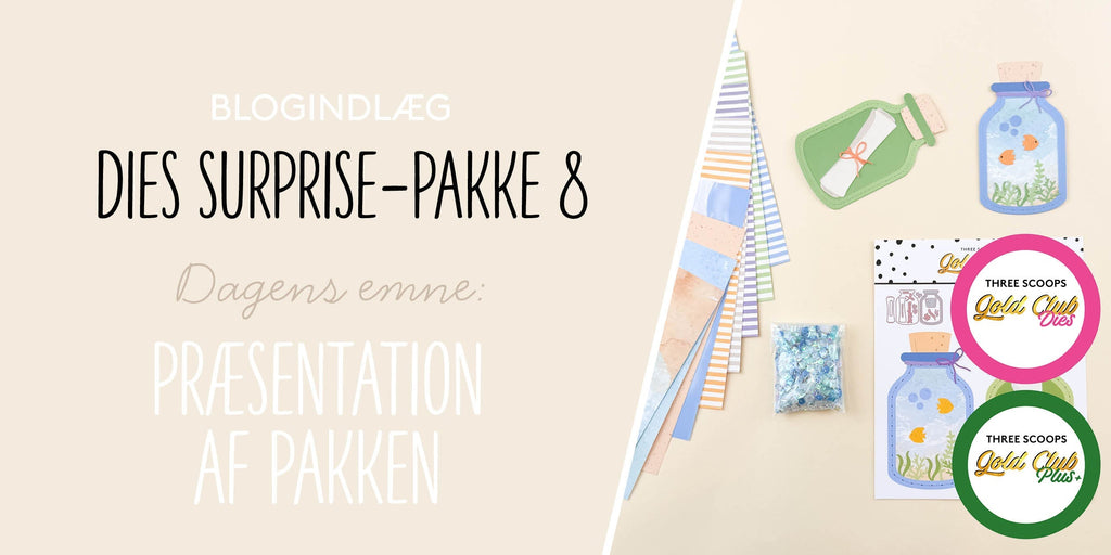 DIES SURPRISE-PAKKE 8 // AFSLØRINGEN – Three Scoops Design